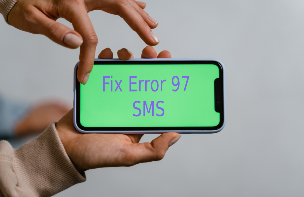 How To Fix Error 97 SMS Origination Denied Why Does It Occur